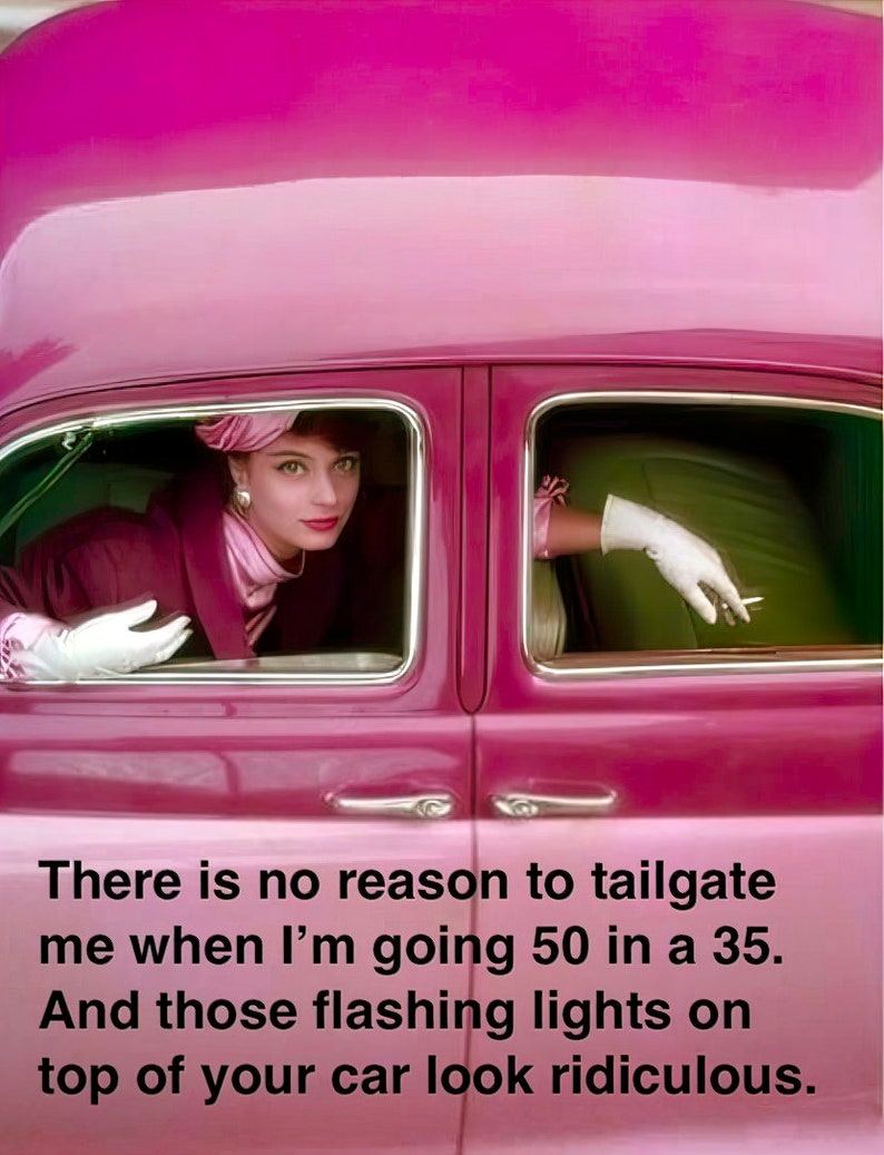 Don't Tailgate ... FUNNY ANY OCCASION, Just for Fun, No Reason ...