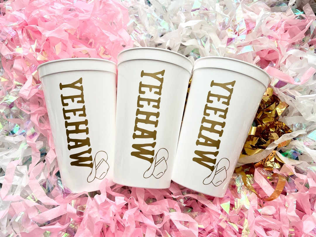 Yeehaw Party Cups, Yeehaw Bachelor or Bachelorette Party Cups, Country ...