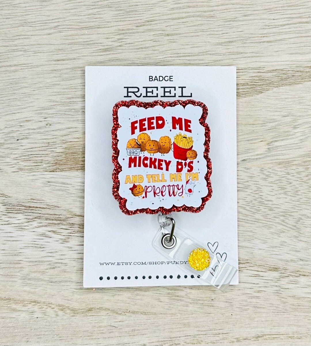 Feed Me Mickey Ds and Tell Me Im Pretty Badge Reel, Nuggie Badge Reel ...