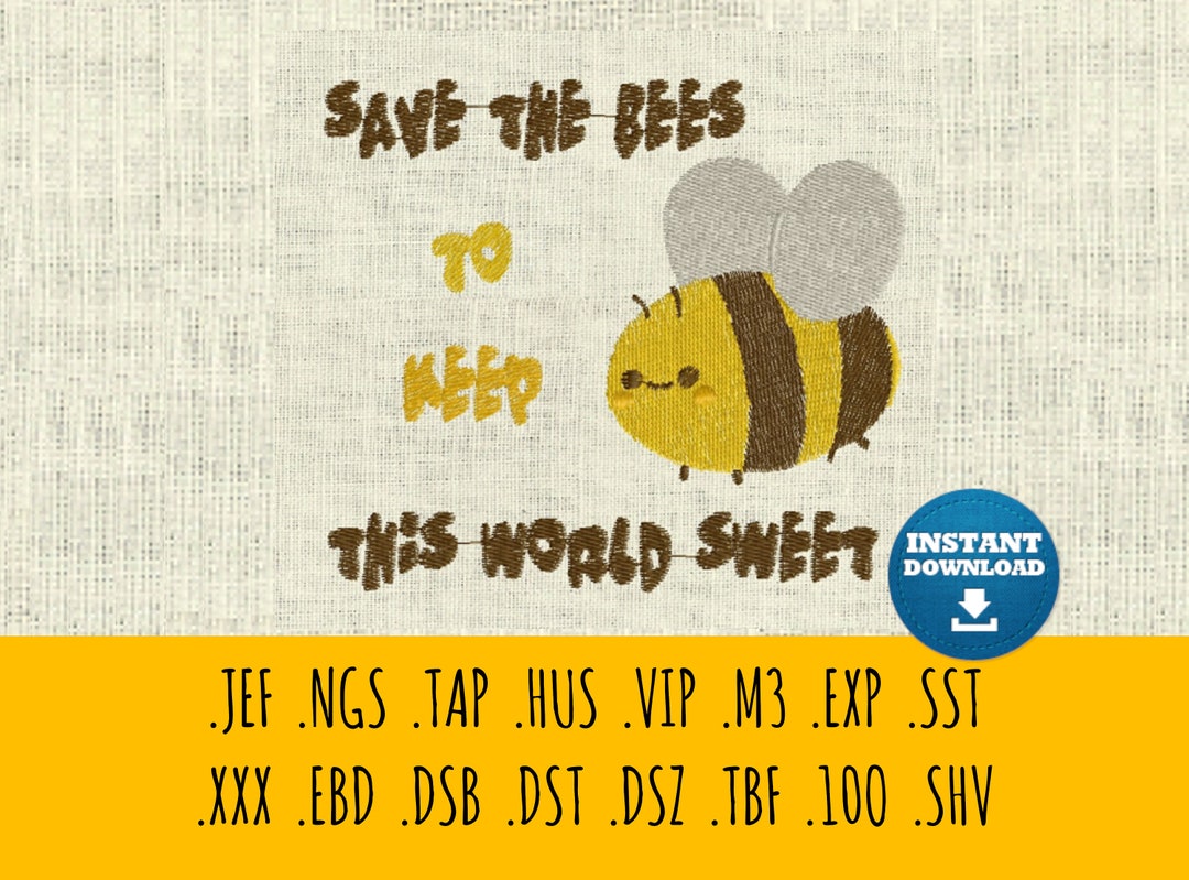 Save the Bees to Keep This World Sweet, Machine Embroidery, Digital Embroidery Design, Kawaii ...