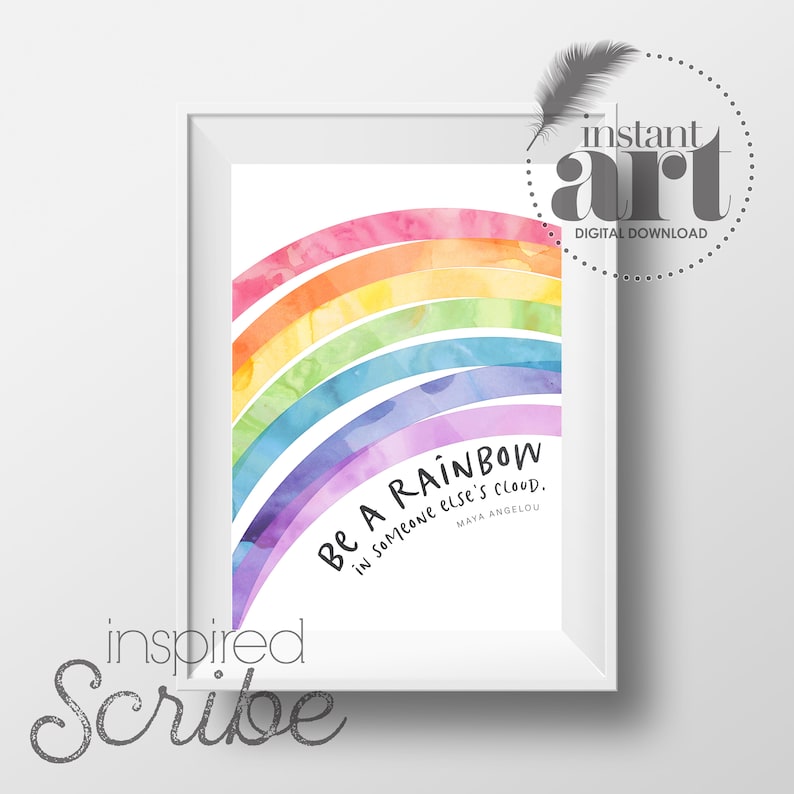 Be a Rainbow in Someone Else's Cloud Maya Angelou Quote Rainbow Colors ...