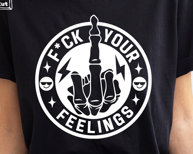 Fck Your Feelings Svg , Middle Finger Svg, Trendy Svg, Funny Svg, Adult ...