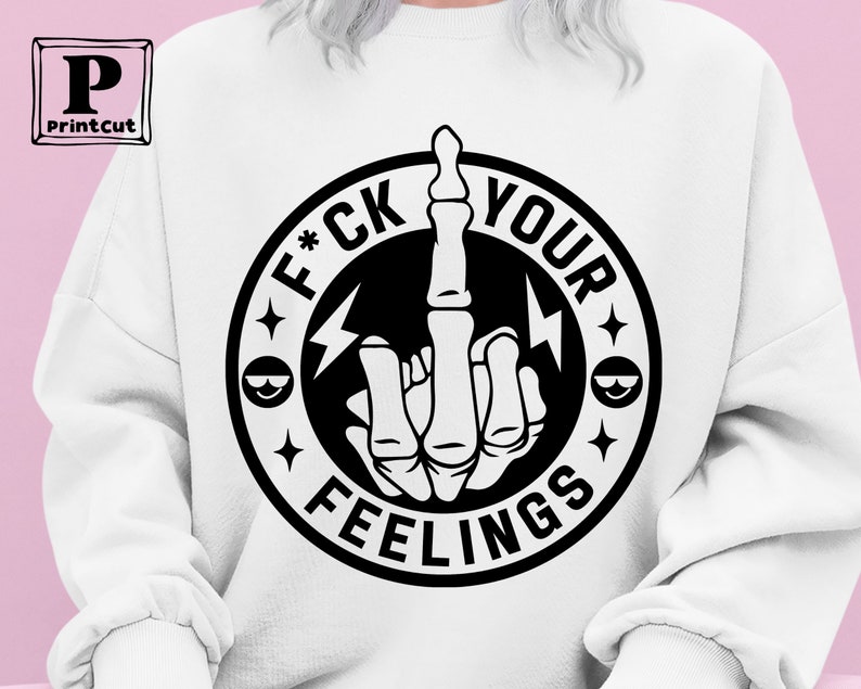 Fck Your Feelings Svg Middle Finger Svg Trendy Svg Funny - Etsy New Zealand