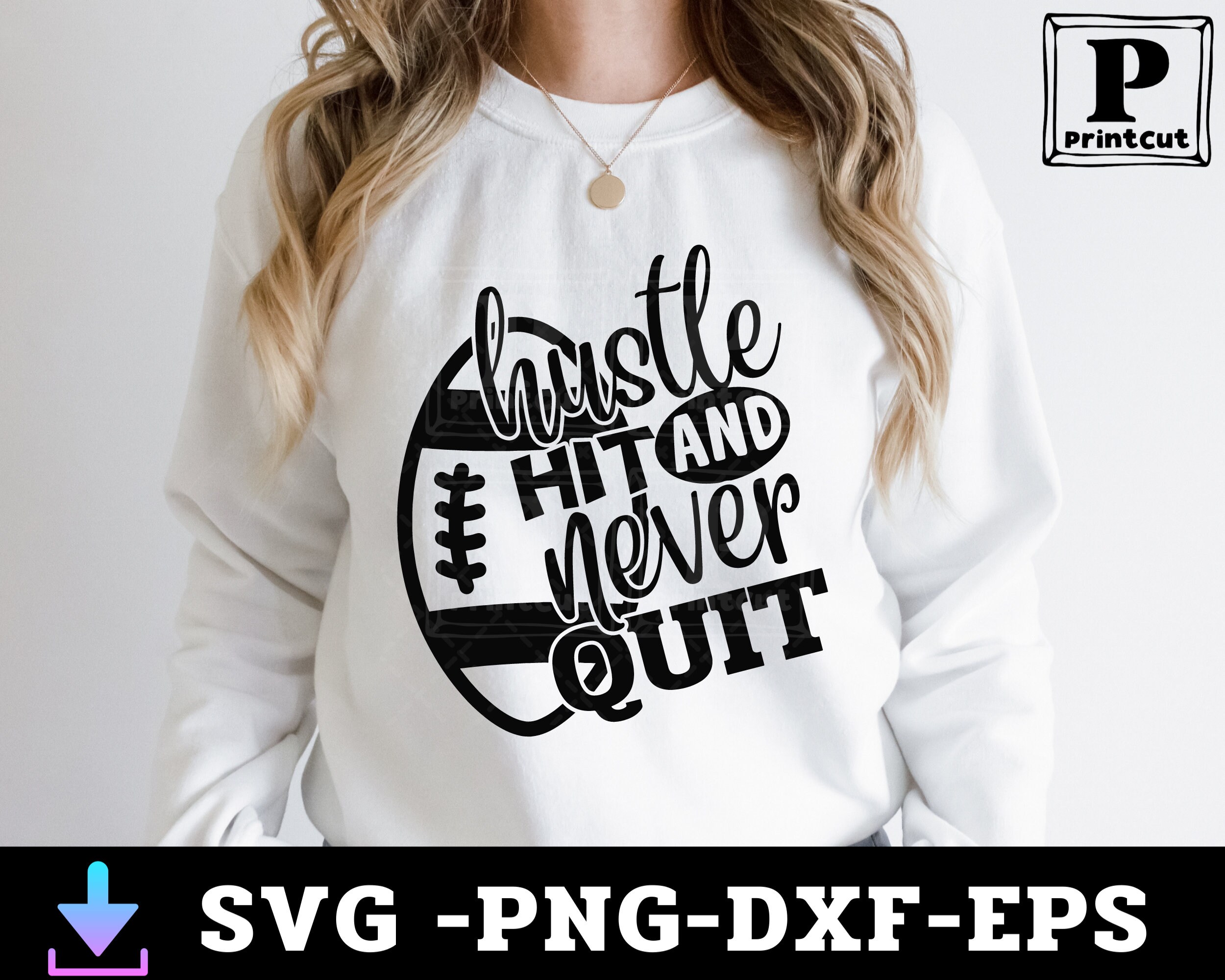 Hustle Hit and Never Quit SVG, Football SVG, Football Shirt Design ...