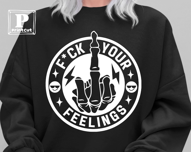 Fck Your Feelings Svg Middle Finger Svg Trendy Svg Funny - Etsy