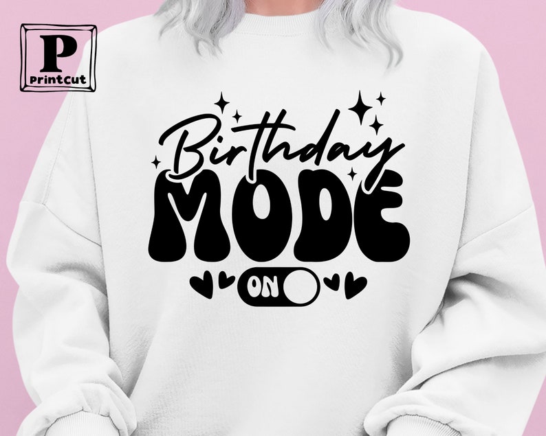 Birthday Mode on Svg It's My Birthday Svg Birthday Shirt - Etsy