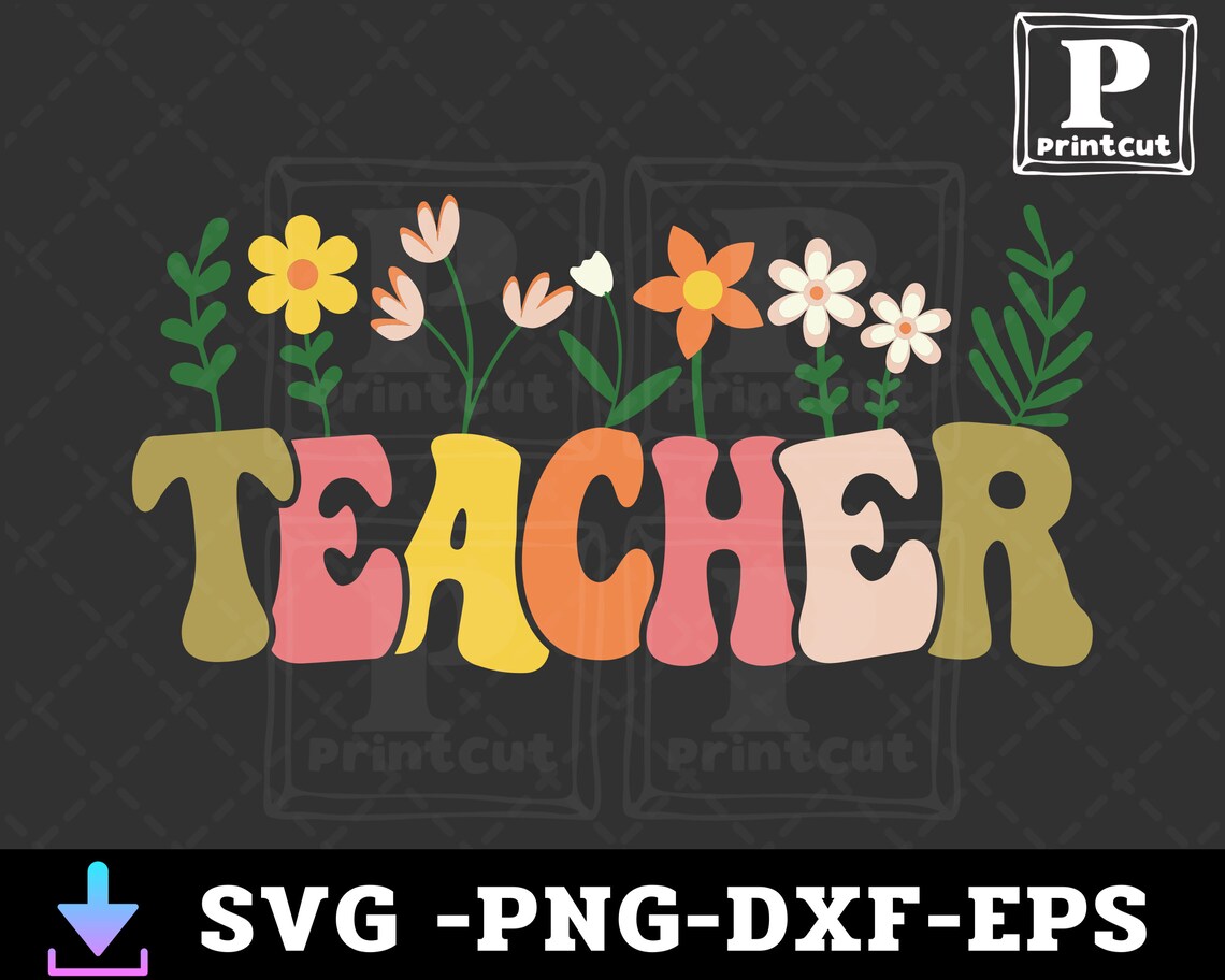 Teacher Flower Svg Groovy Teacher Svg Floral Retro Teacher Etsy