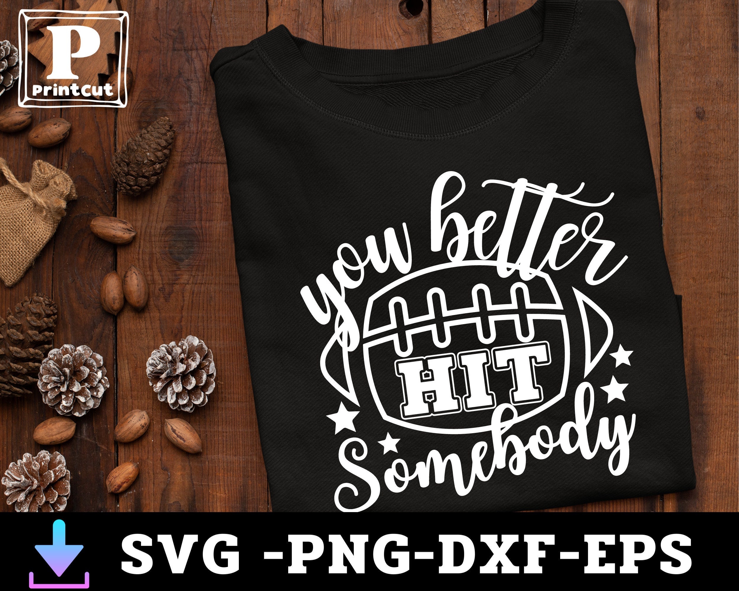 You Better Hit Somebody SVG American Football Svg Football - Etsy