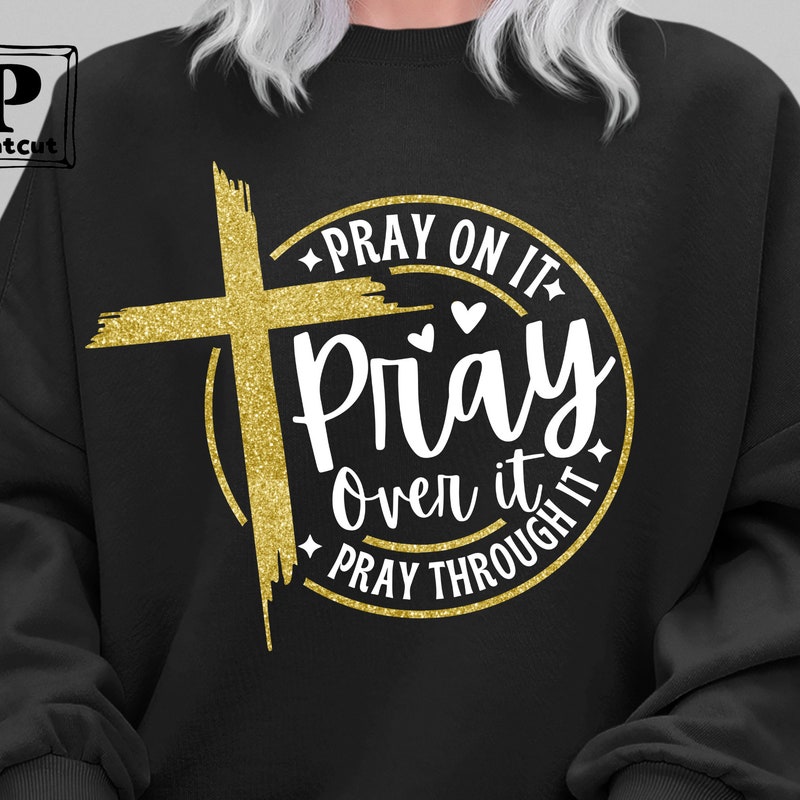 Pray on It Pray Over It Pray Through It - Etsy