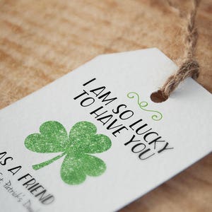 I Am so Lucky to Have You - St. Patrick's Day Tag - Etsy