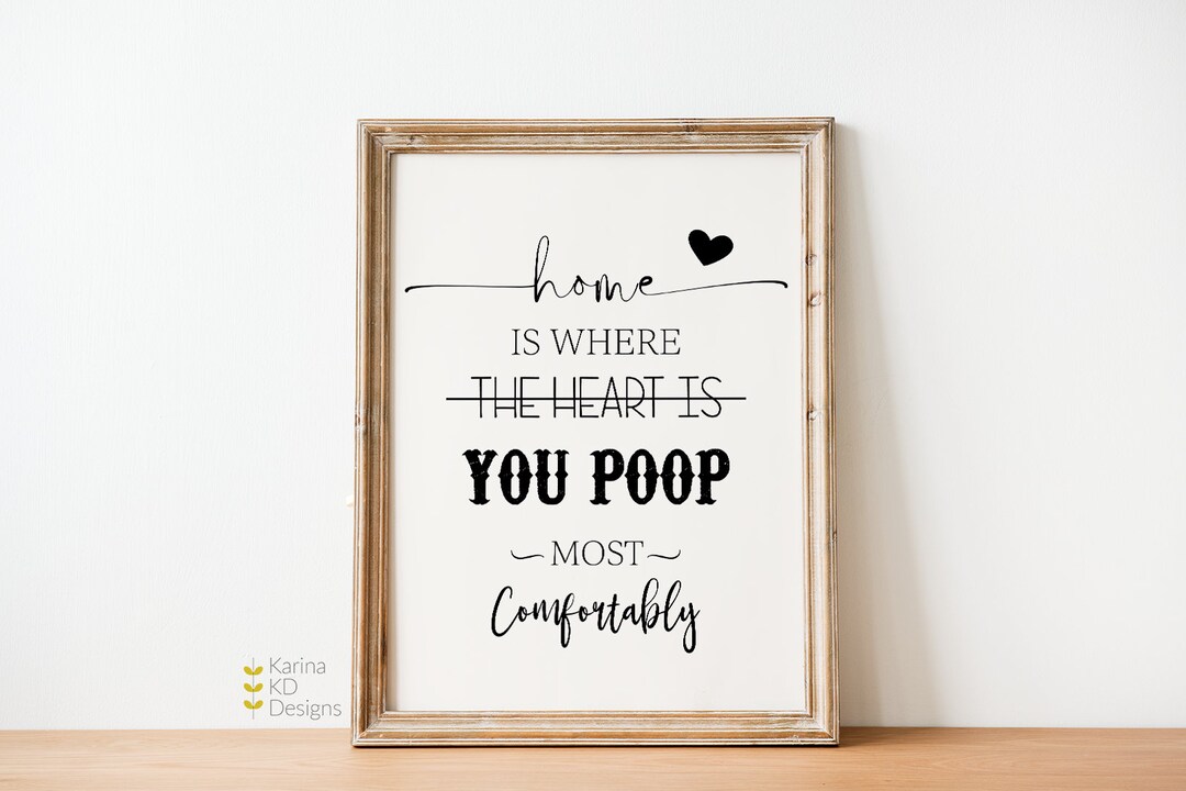 11x14 Home is Where You Poop Sign - Etsy
