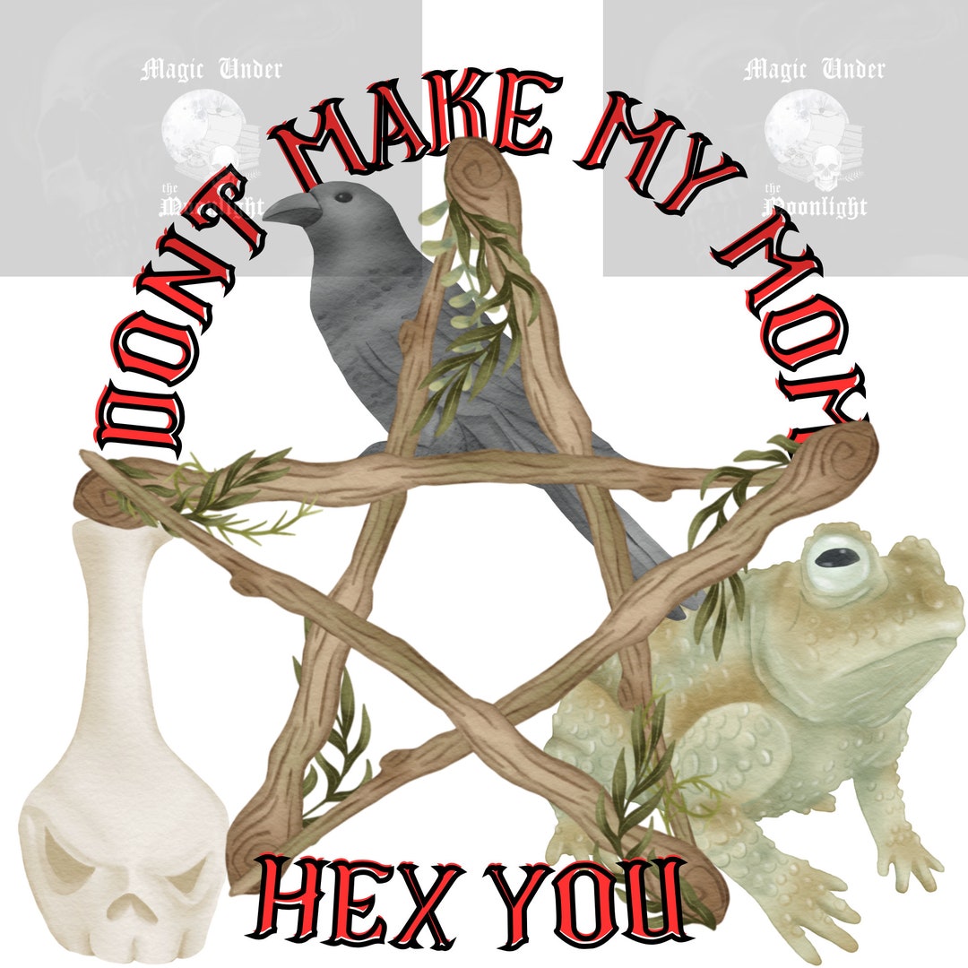Dont Make My Mom Hex You Witchy PNG Design - Etsy