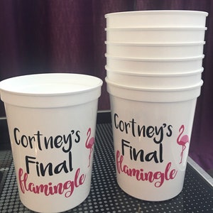 Last or Final Flamingle PARTY CUPS PERSONALIZED Name Bachelorette ...