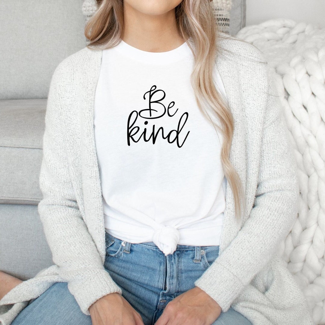 Be Kind Shirt, Be Kind Shirt, Mom Life, Dad Tee, Graphic Tee, Happiness ...