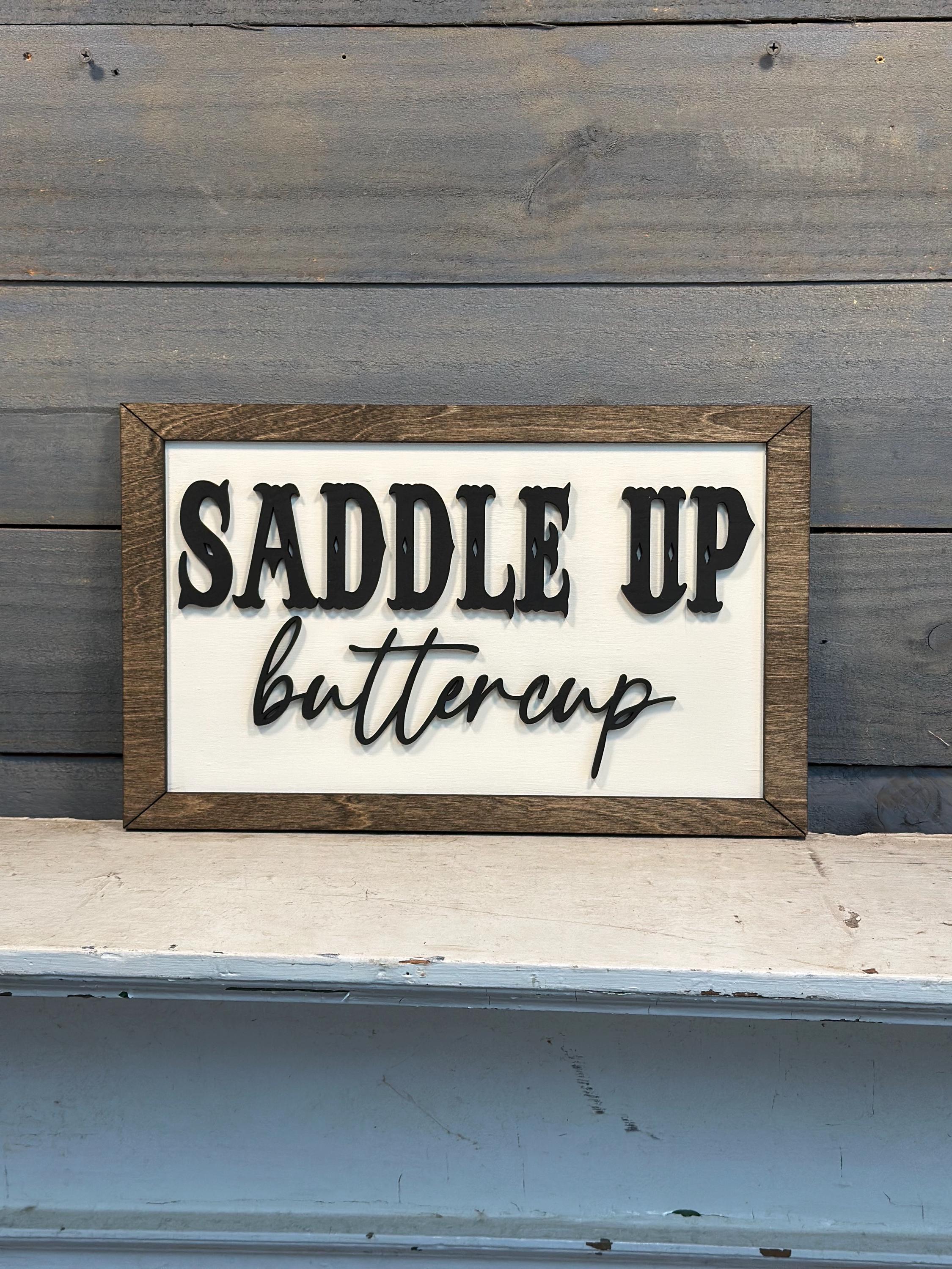 Saddle up Buttercup | Home Décor Sign | Western | Aztec | Cowboy ...
