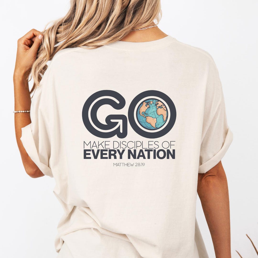 Go Make Disciples Christian Scripture Tshirt, Faith Tee, Religious ...