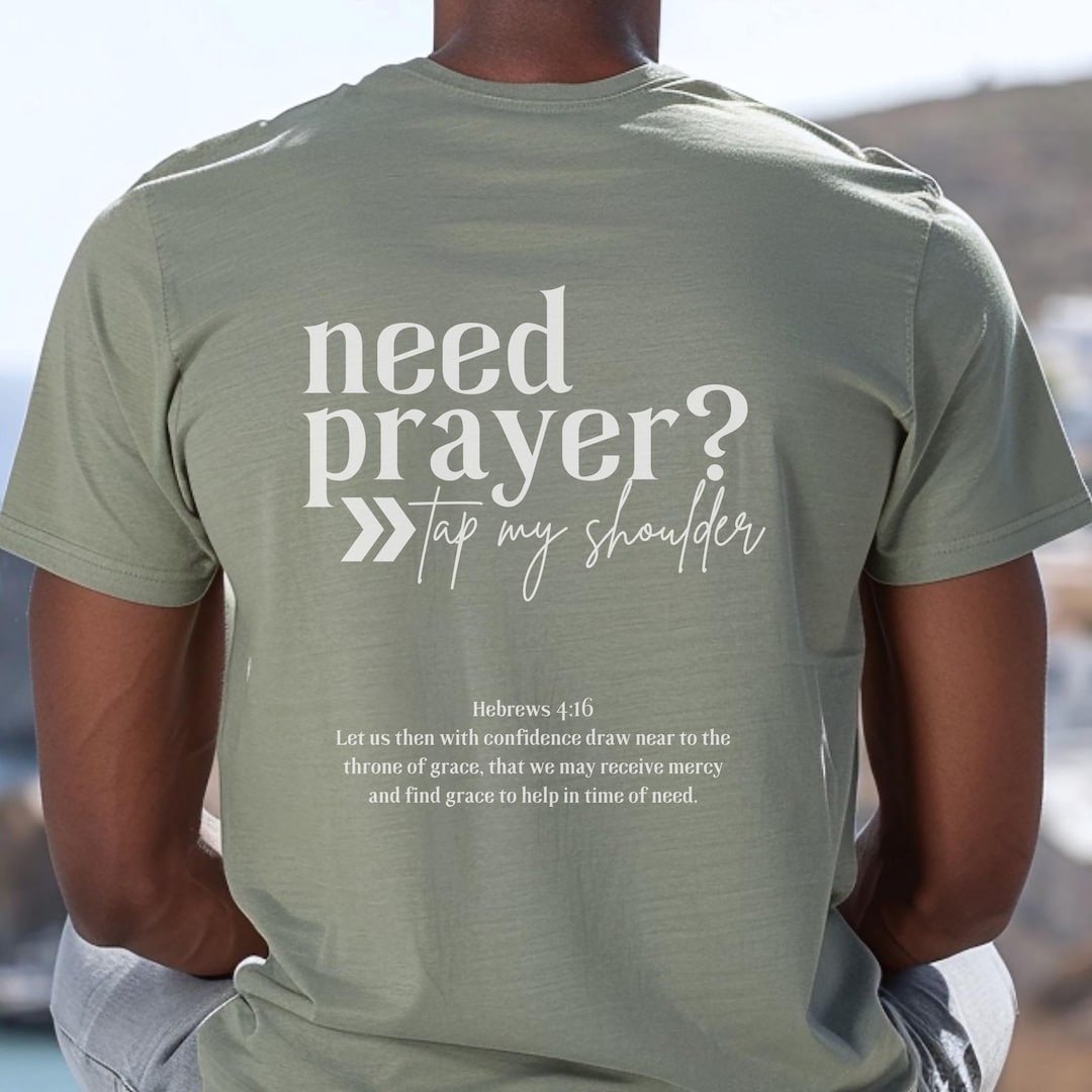 Need Prayer? T-shirt for Evangelism and Witnessing Bella + Canvas 3001 ...