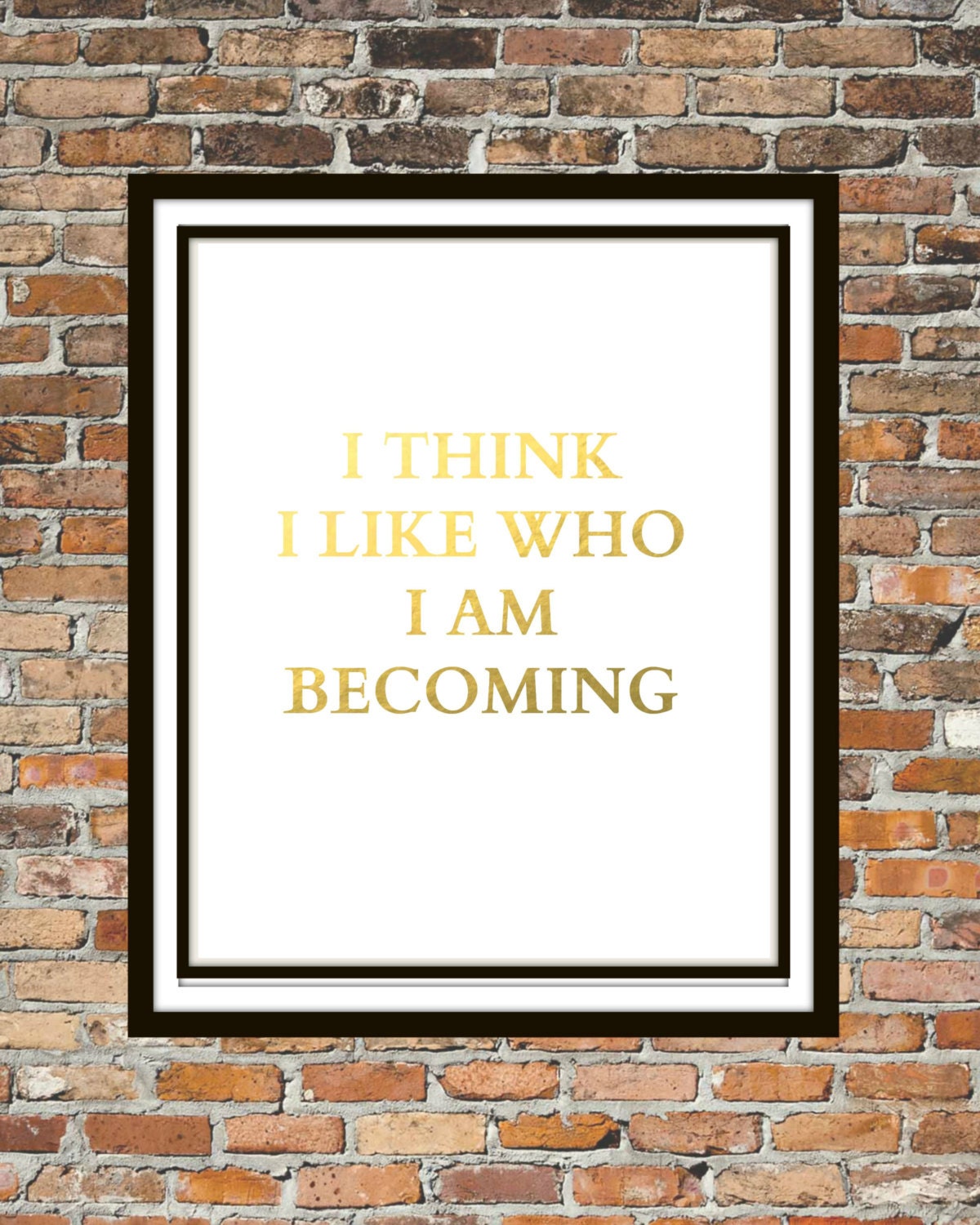 I Think I Like Who I Am Becoming - Etsy