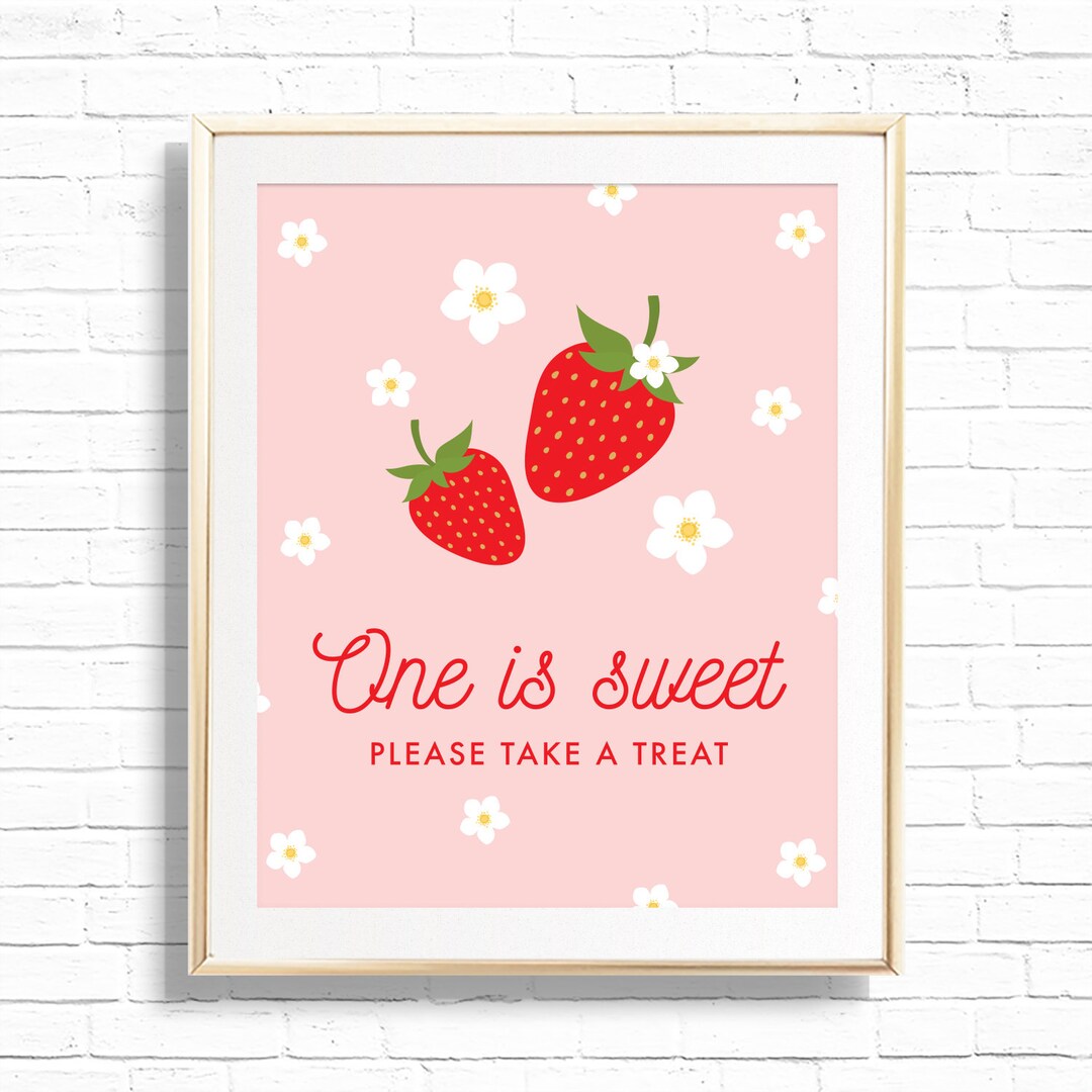 One is Sweet Take A Treat Sign - Printable Strawberry & Daisies First ...