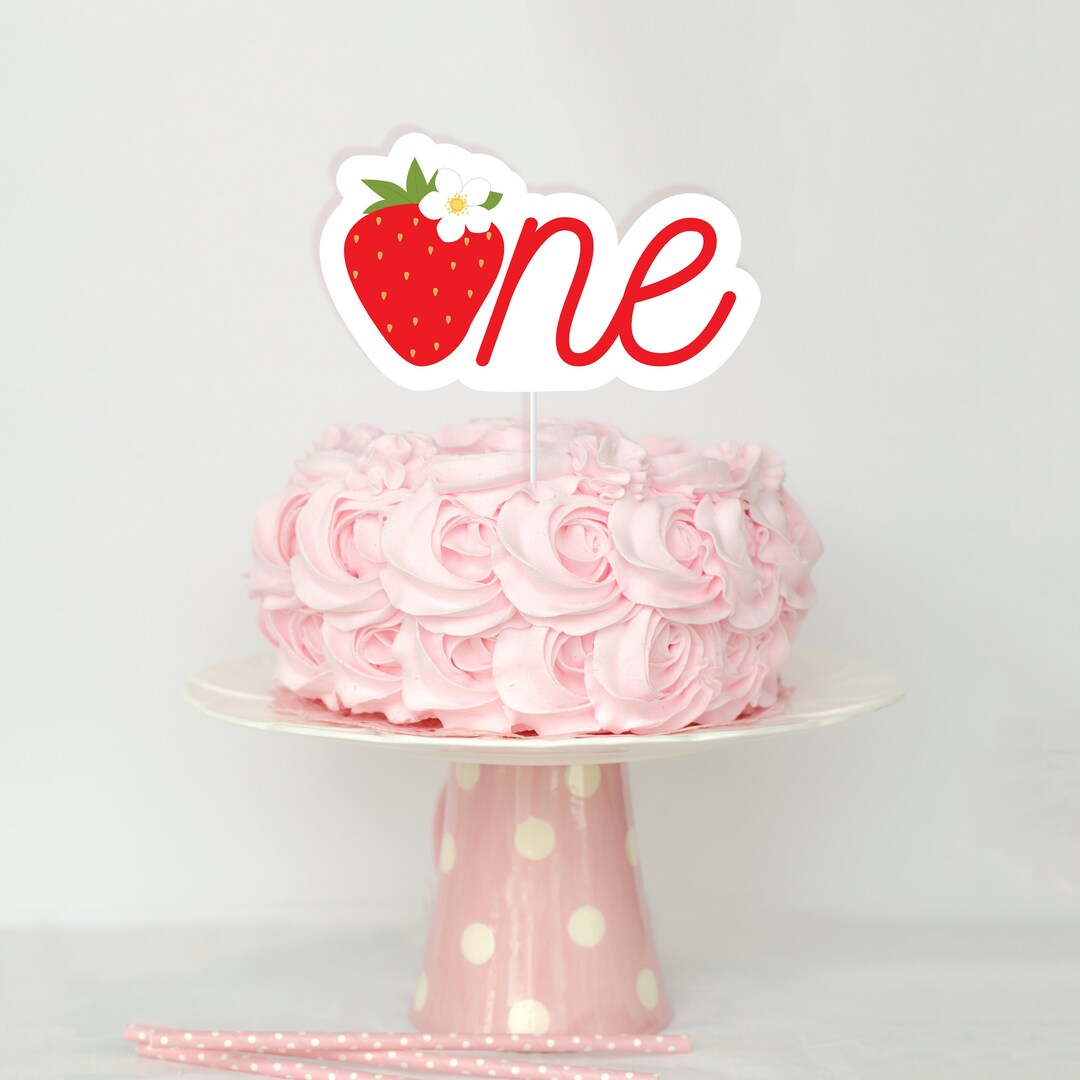 Strawberry Cake Topper - Printable Very Berry First ONE Birthday Cake ...