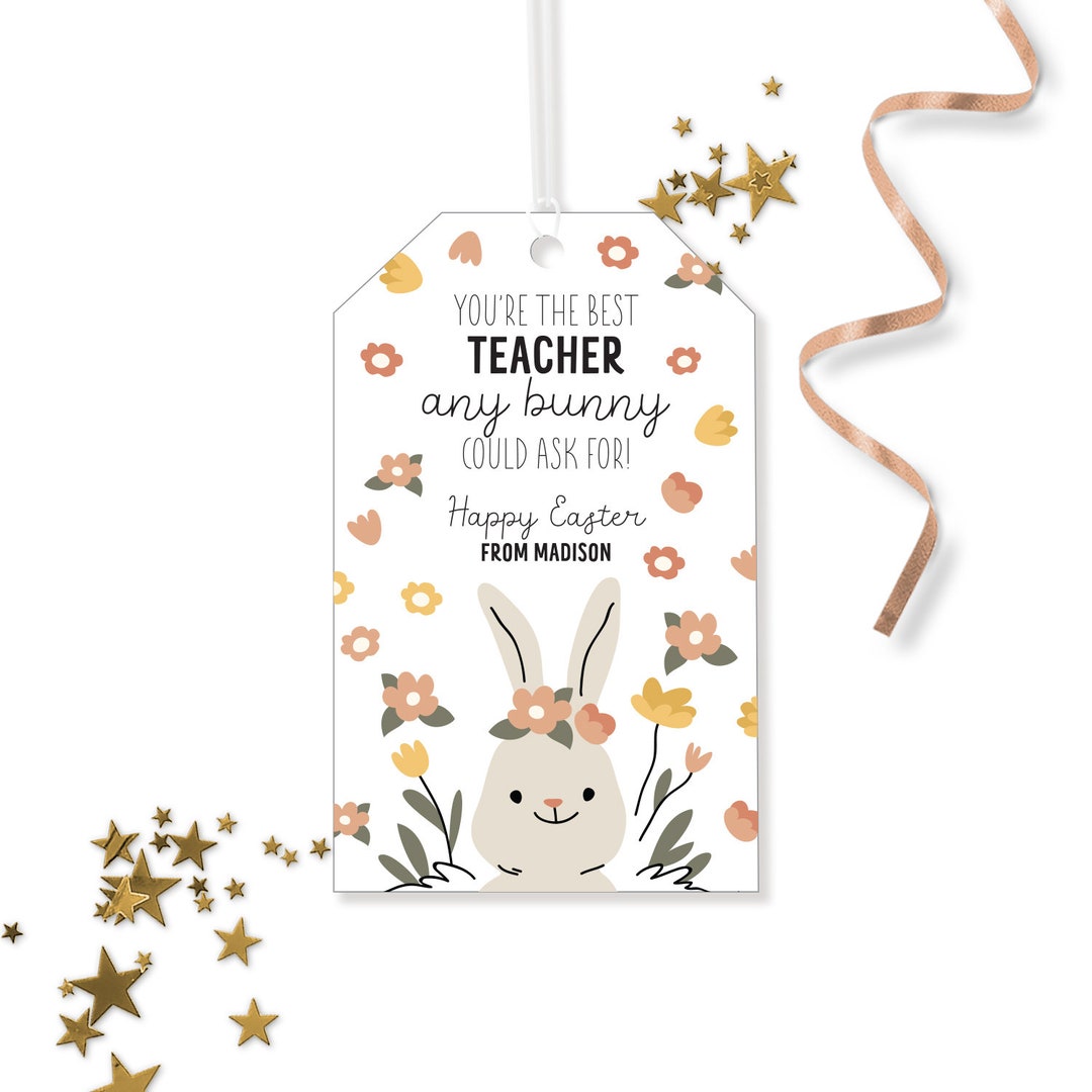 Easter Teacher Tags Printable Bunny Gift Tags Personalized You're the ...