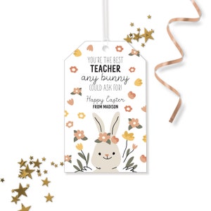 Easter Teacher Tags Printable Bunny Gift Tags Personalized You're the ...