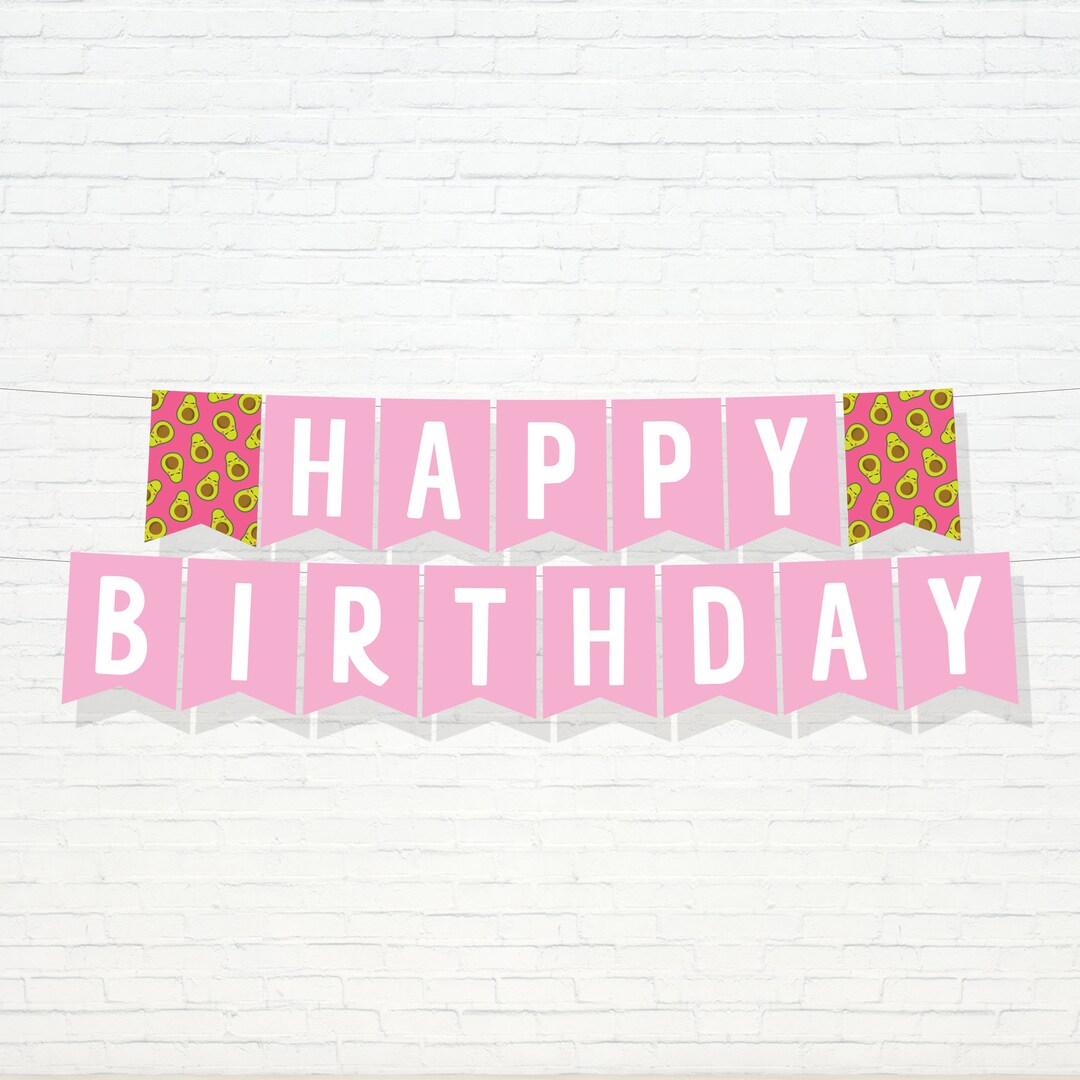Avocado Birthday Banner - Printable Holy Guacamole Happy Birthday ...