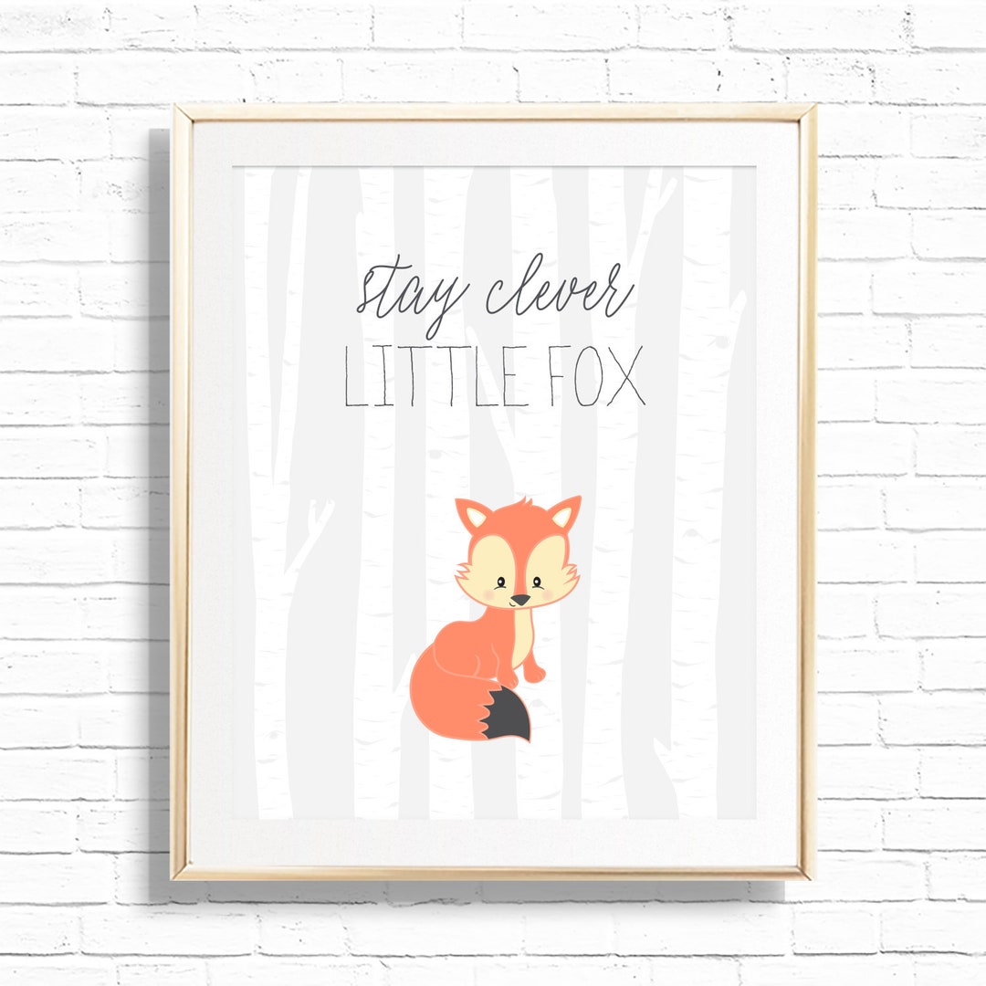 Stay Clever Little Fox Art Print - Printable Woodland Animals Baby ...