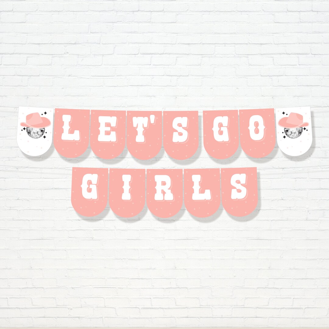 Disco Cowgirl Banner - Printable Let's Go Girls 1st Birthday Party ...