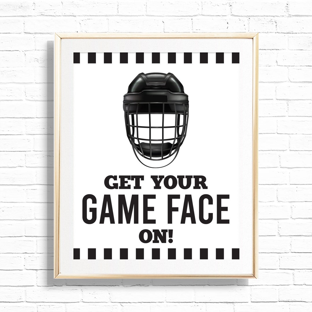 Game Face Sign - Printable Get Your Game Face On! Hockey Birthday Party ...