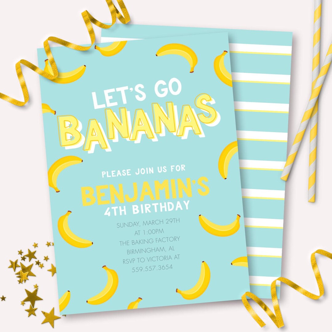Banana Invitation - Printable Let's Go Bananas Fruit Summer Birthday ...