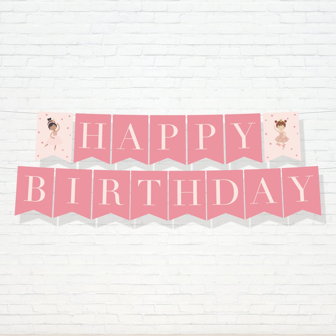 Ballerina Birthday Banner Printable Dance & Twirl Ballet Happy Birthday ...