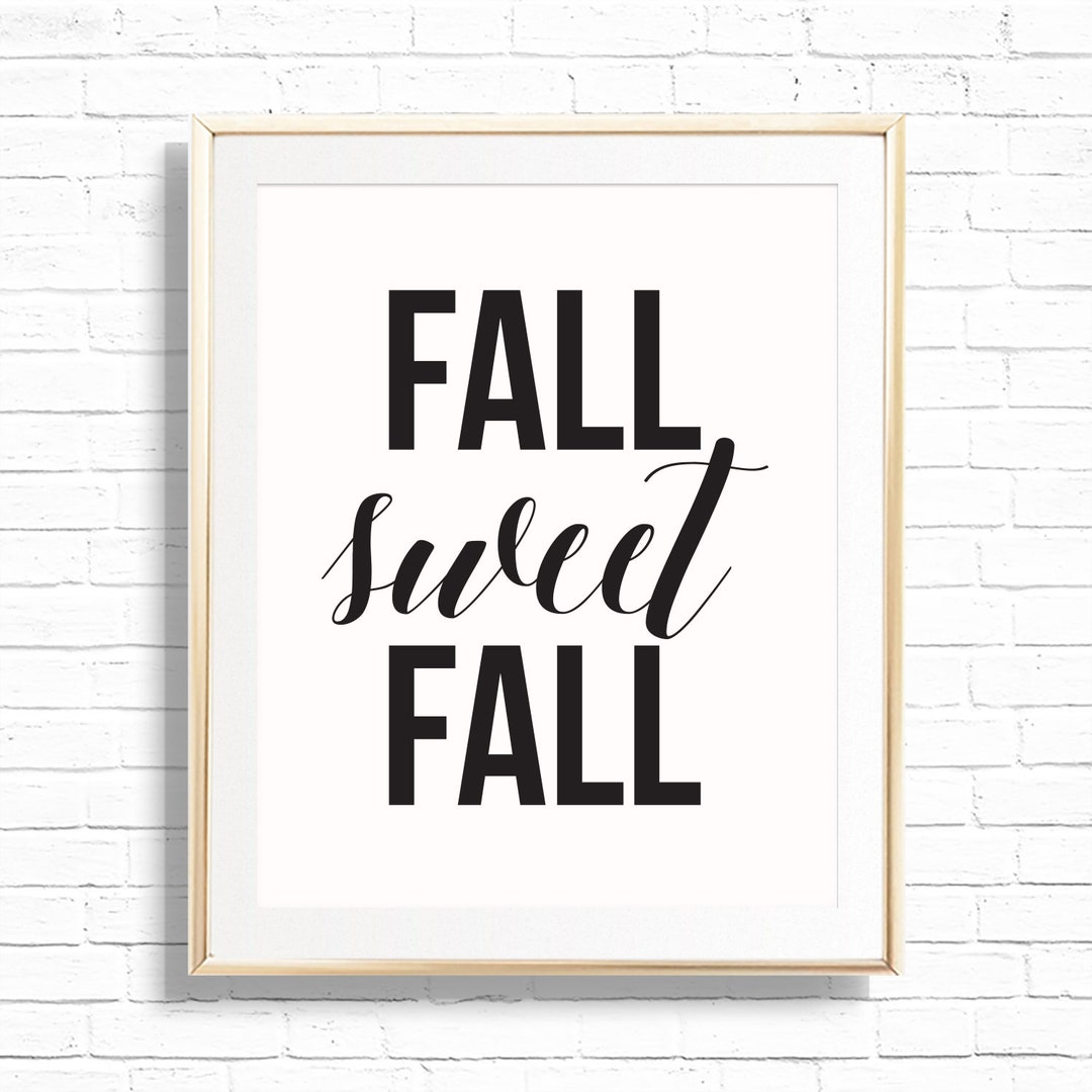 Fall Sweet Fall Autumn Home Decor Art Print - Printable 8x10 Wall Decor ...