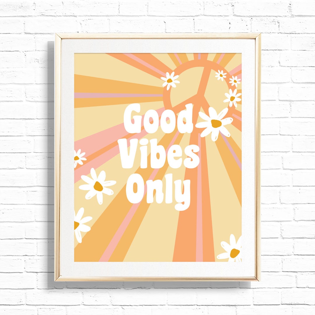 Good Vibes Only Sign - Printable Boho Daisy Hippie Festival Kids ...