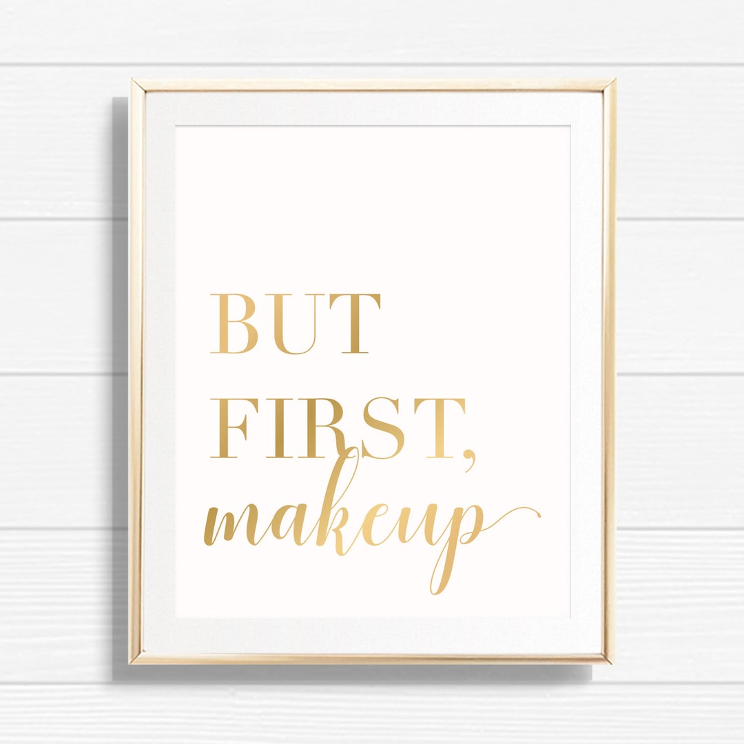 But First, Makeup Quote Art Print - Printable Lashes Beauty & Makeup ...