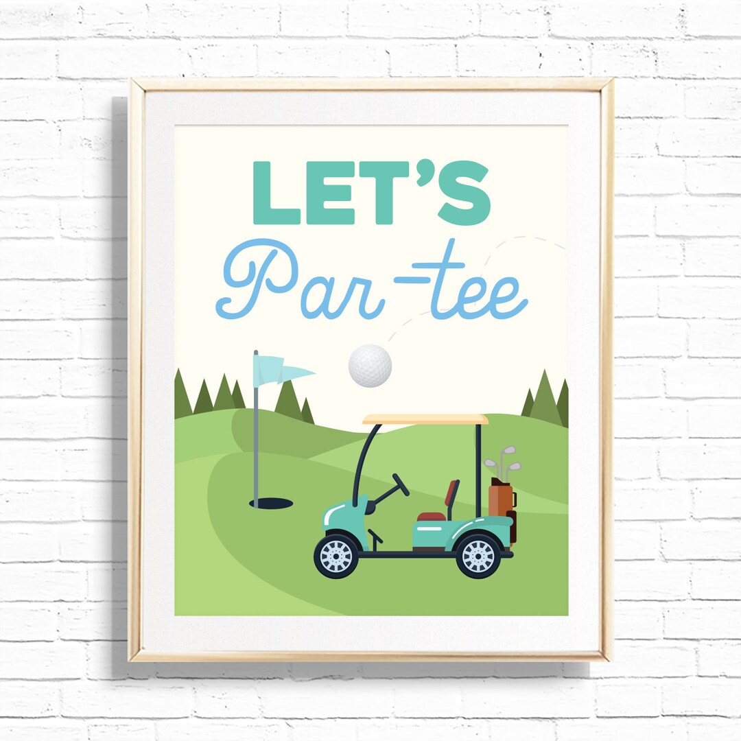 Par-tee Golf Sign - Printable Let's Party Hole in One Golf Par-tee 1st ...