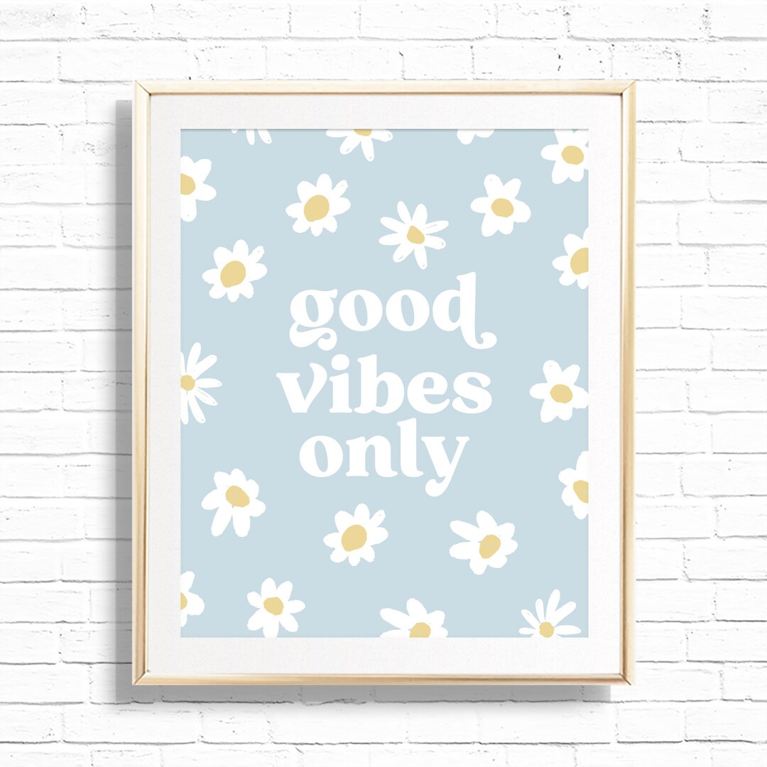 Good Vibes Only Print - Printable Blue Boho Daisies 70's Floral Art ...