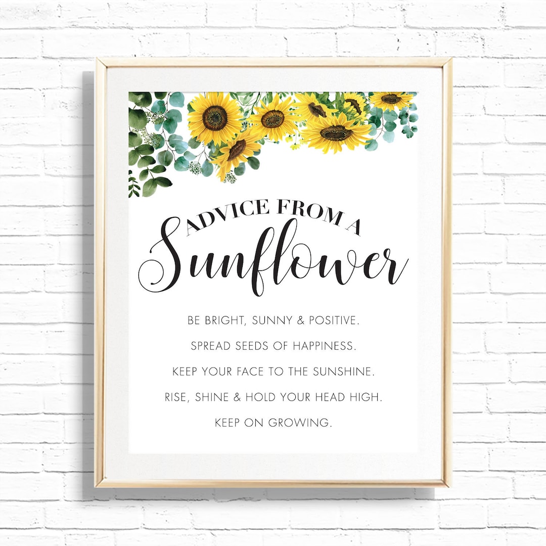 Sunflower Advice Print - Printable Advice From a Sunflower Quote Wall ...