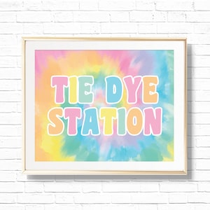 Tie Dye Station Sign - Printable Pastel Rainbow Tie Dye Kids Craft ...
