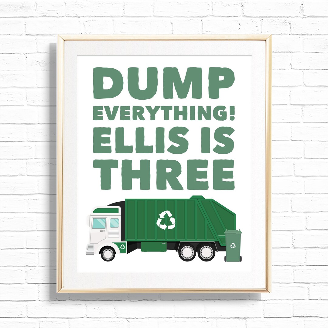 Garbage Truck Sign - Printable Dump Everything Trash Bash 1st Birthday ...