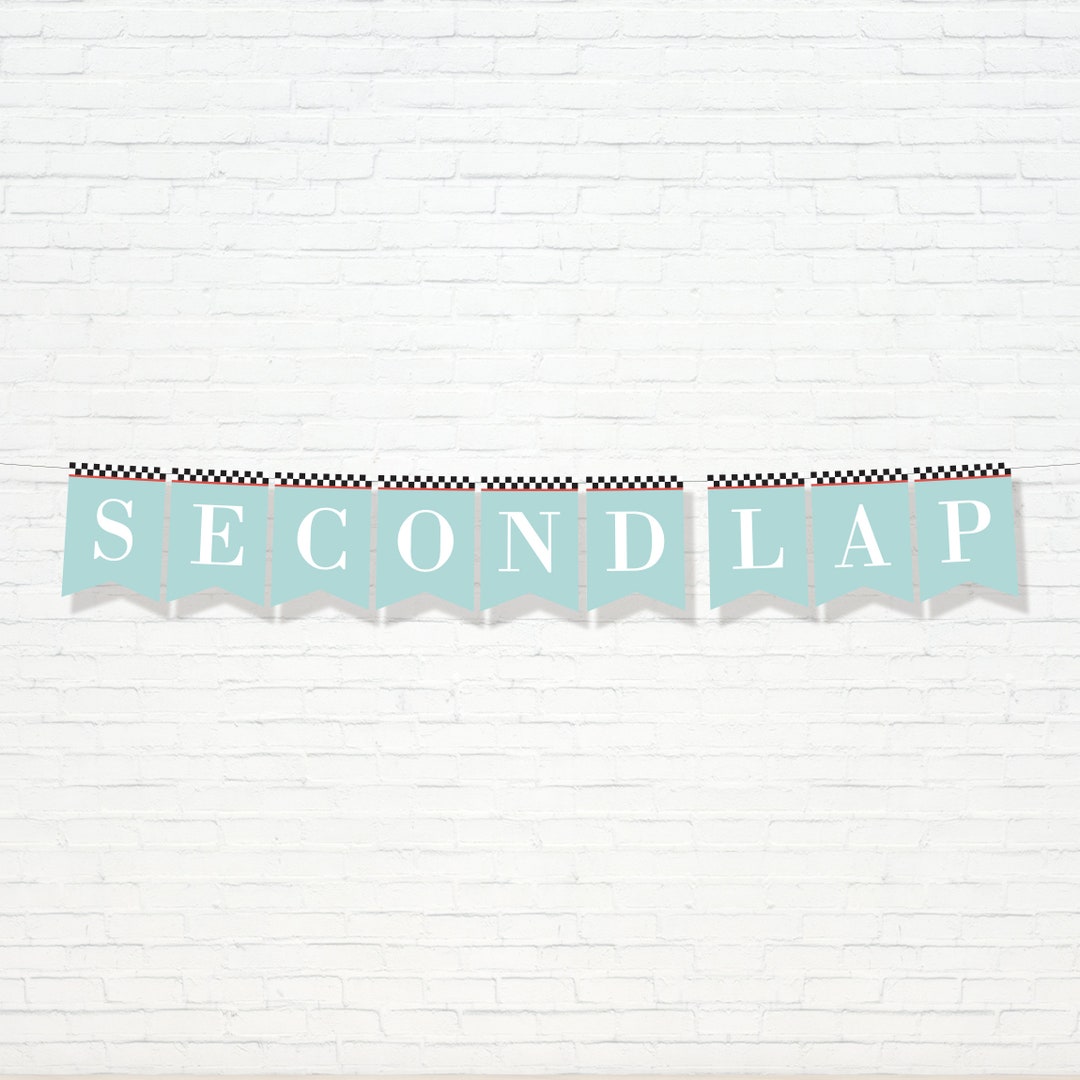 Second Lap Banner - Printable Vintage Race Car 2nd Birthday Bunting ...