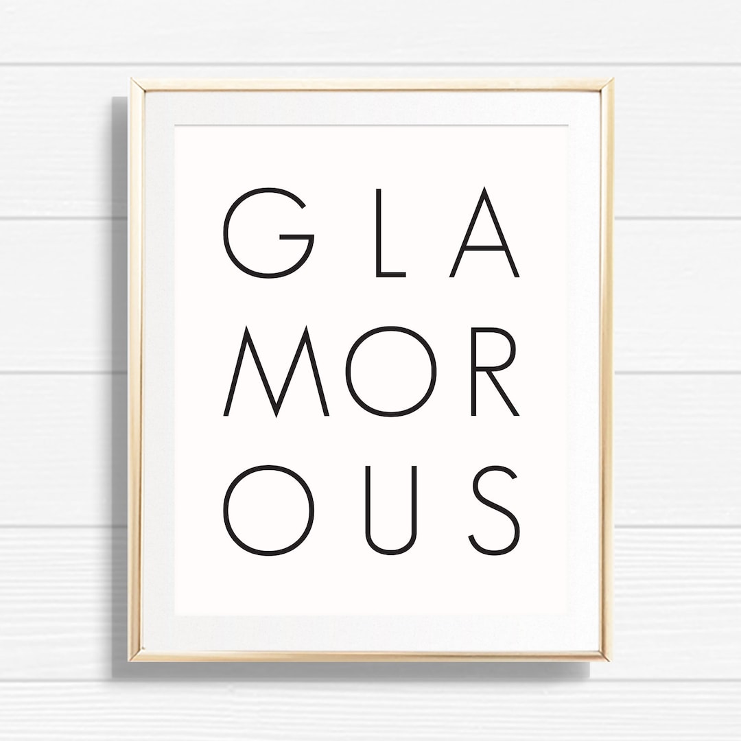 Glamorous Art Print - Printable Glam Quote Beauty & Makeup Home Decor ...