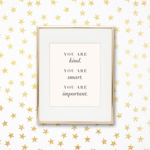 You Are Kind, Smart, Important Classic Black & White Playroom Art Print ...