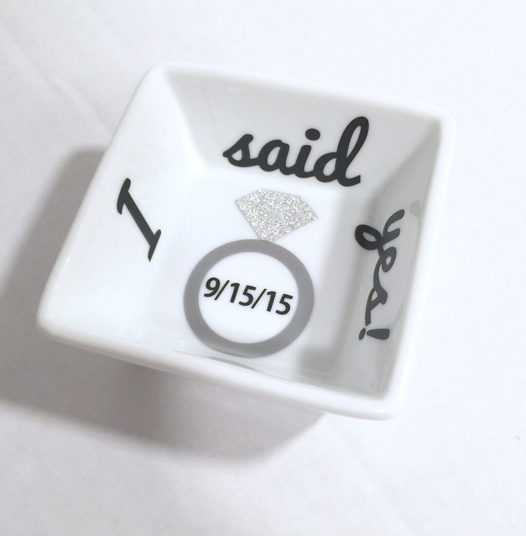 I Said Yes Ring Dish Engagement Gift Engagement Ring Dish - Etsy