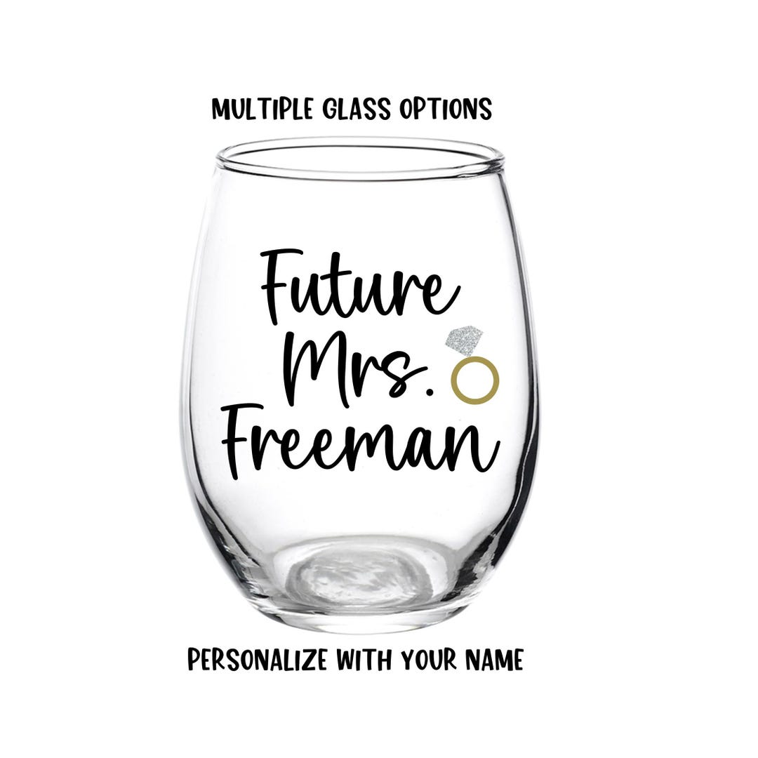 Personalized Future Mrs Glass, Future Mrs, Gift, Engagement Gift, Wine ...