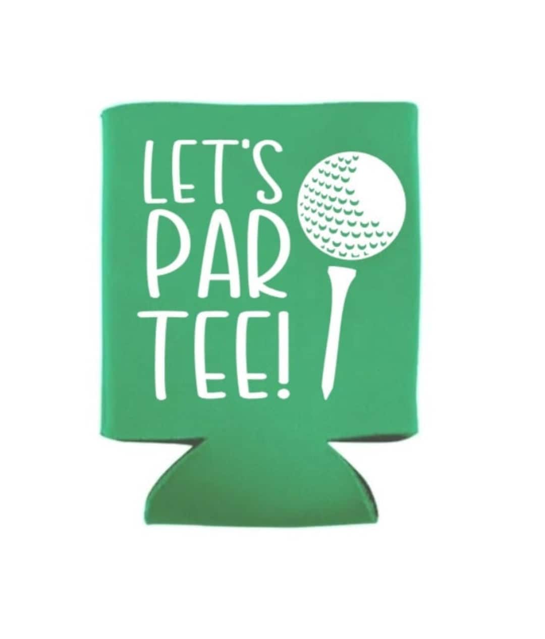 Let's Par Tee Golf Can Cooler Can Cooler Golfer Golf - Etsy