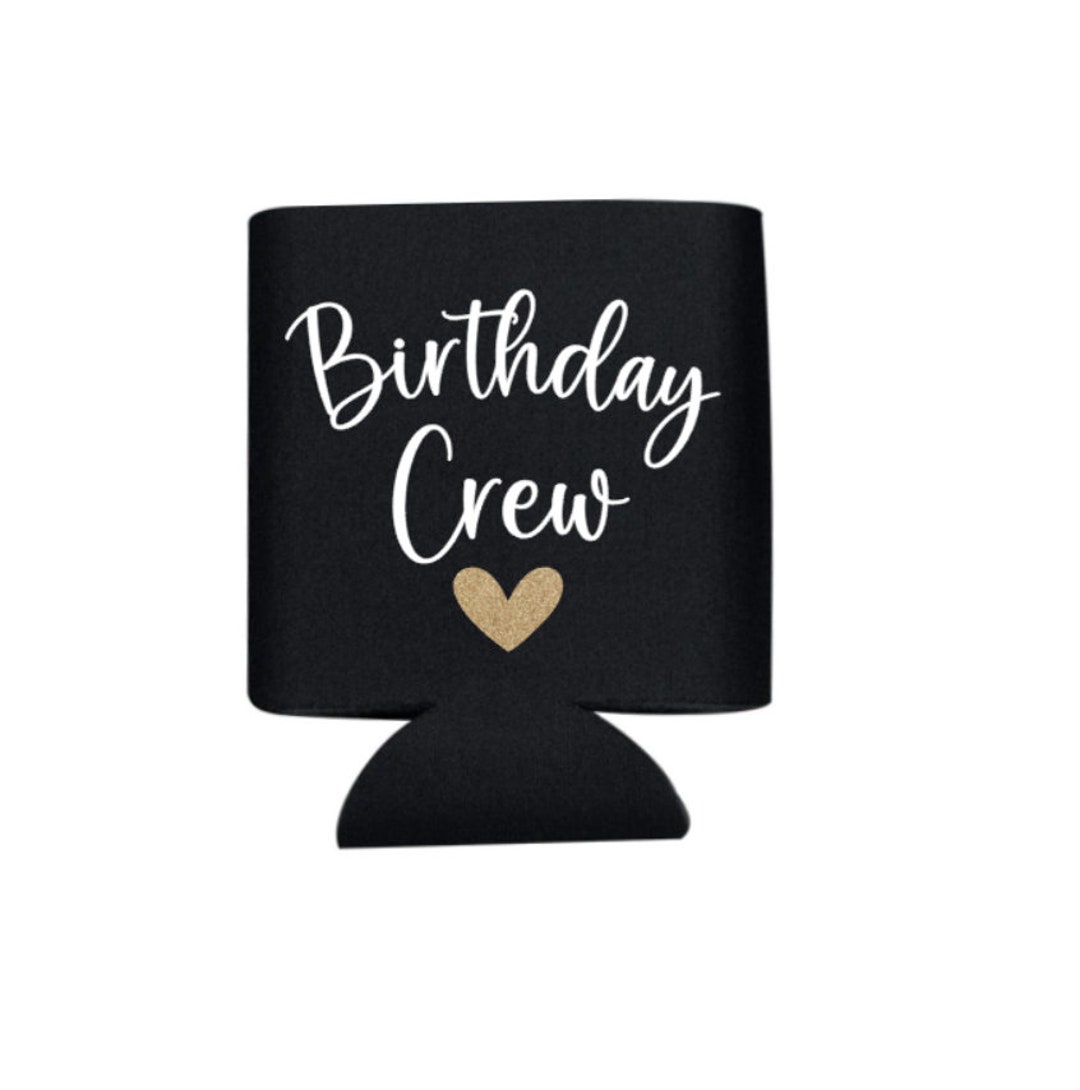 Birthday Crew Can Cooler Birthday Queen Birthday Can Cooler Personalized Birthday T