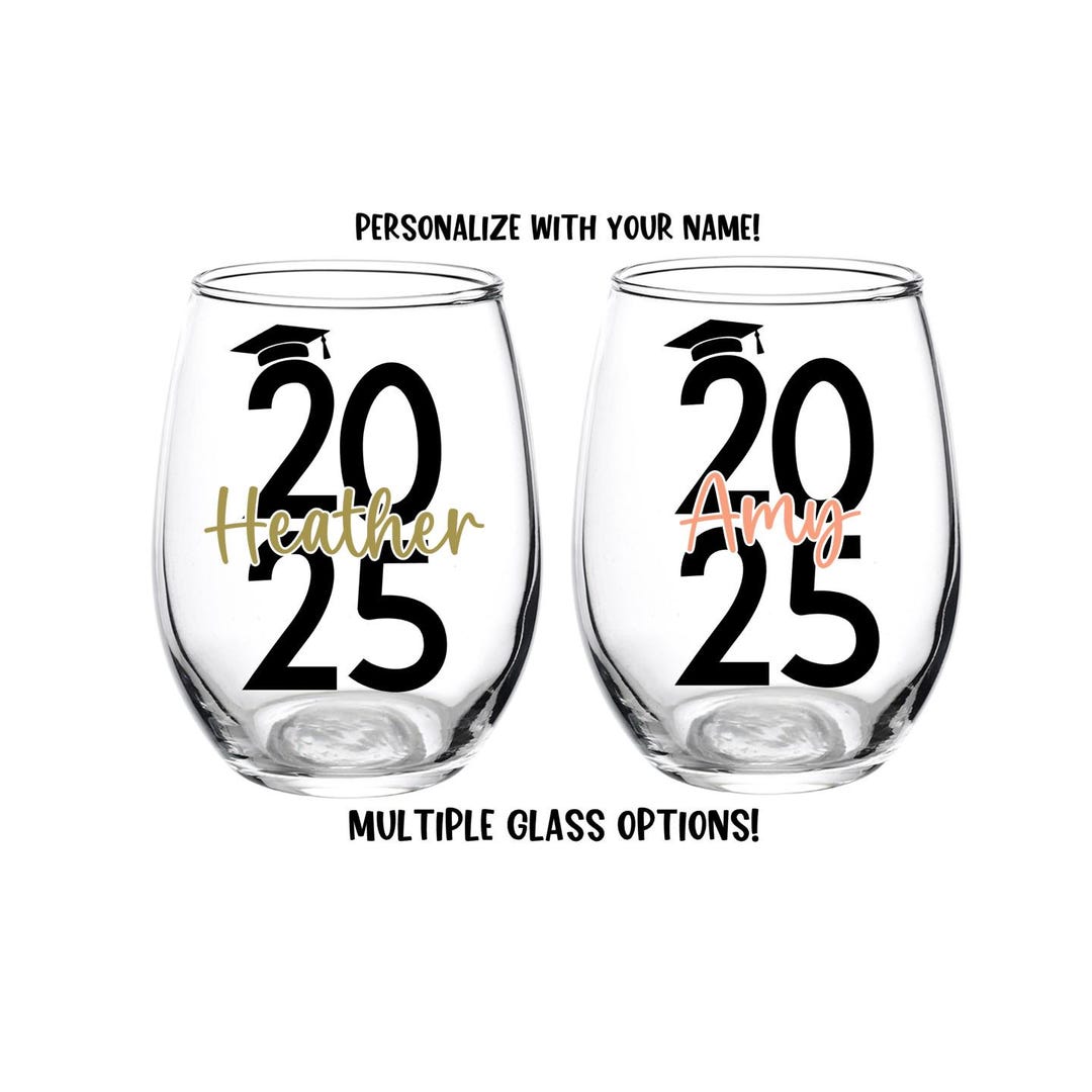 Class of 2025 Glass, Graduation Wine Glass, Wine Glass, Your Name, 2024 ...