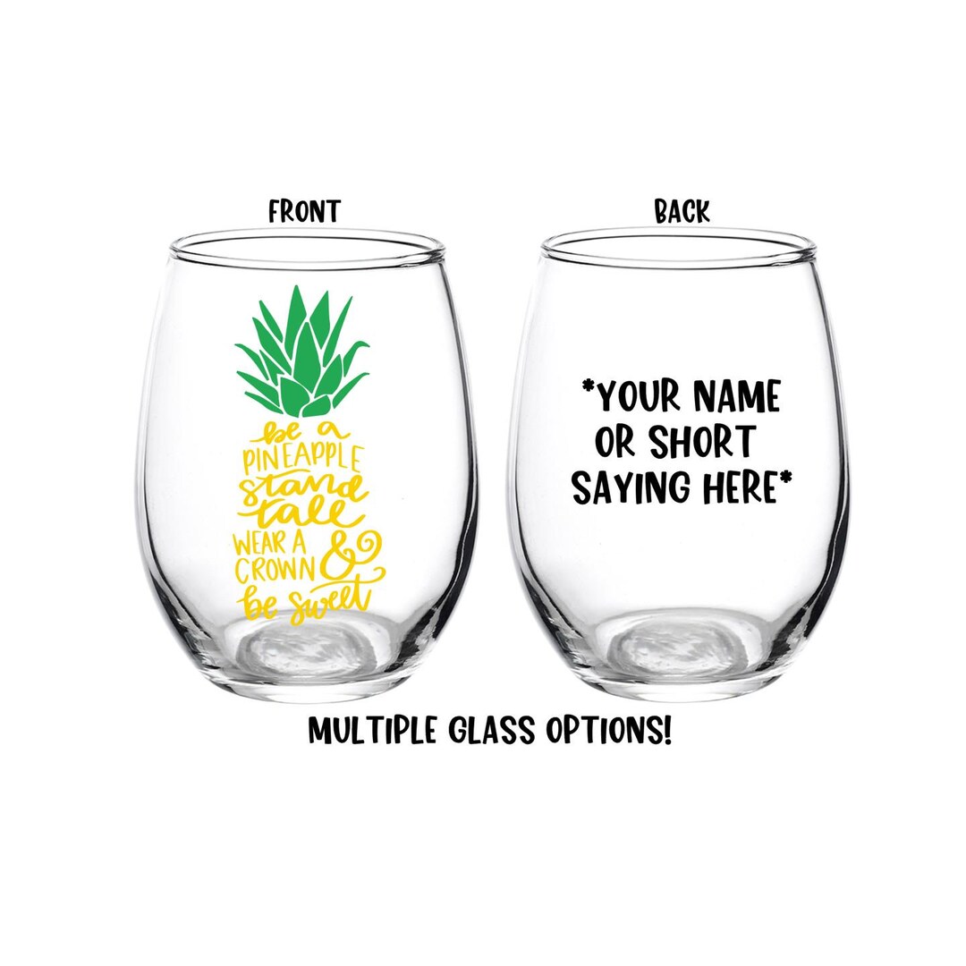 Be a Pineapple Stand Tall Wear a Crown and Be Sweet, Pineapple Glass ...