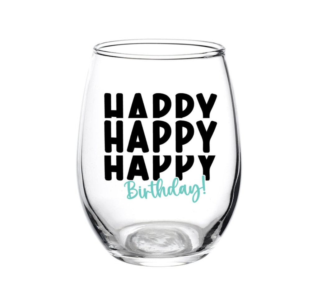 Happy Birthday, Birthday Glass, Birthday, Wine Glass, Gift, Favor ...